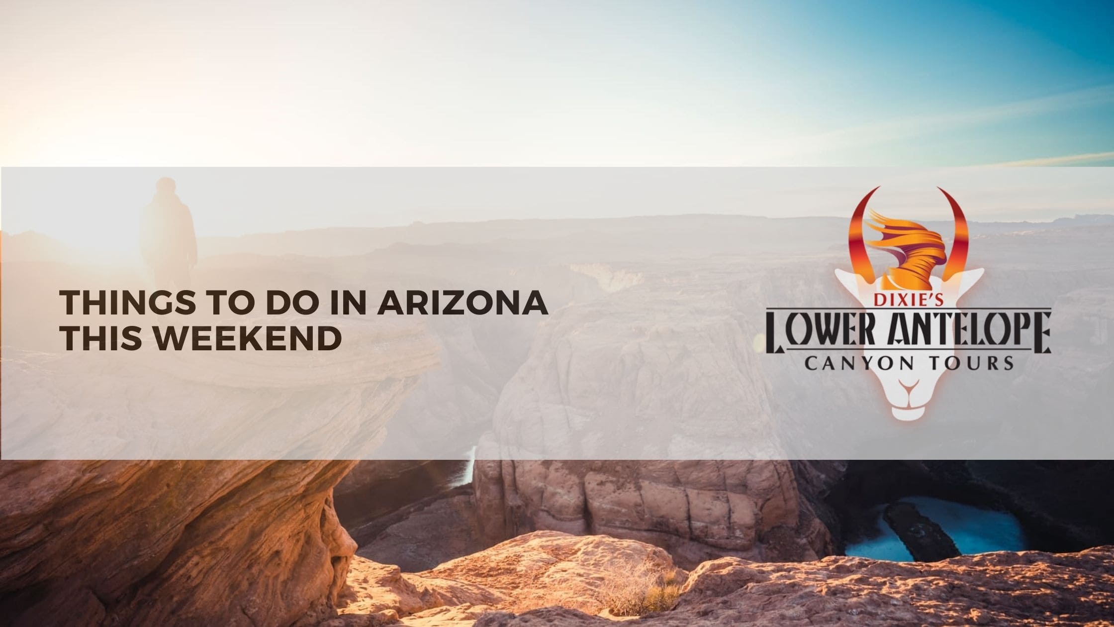 All things to do in Arizona this weekend. - Dixie's Antelope Canyon Tours